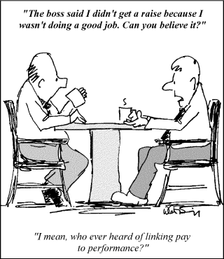 Cartoon – Who ever heard of linking pay to performance? | HENRY KOTULA